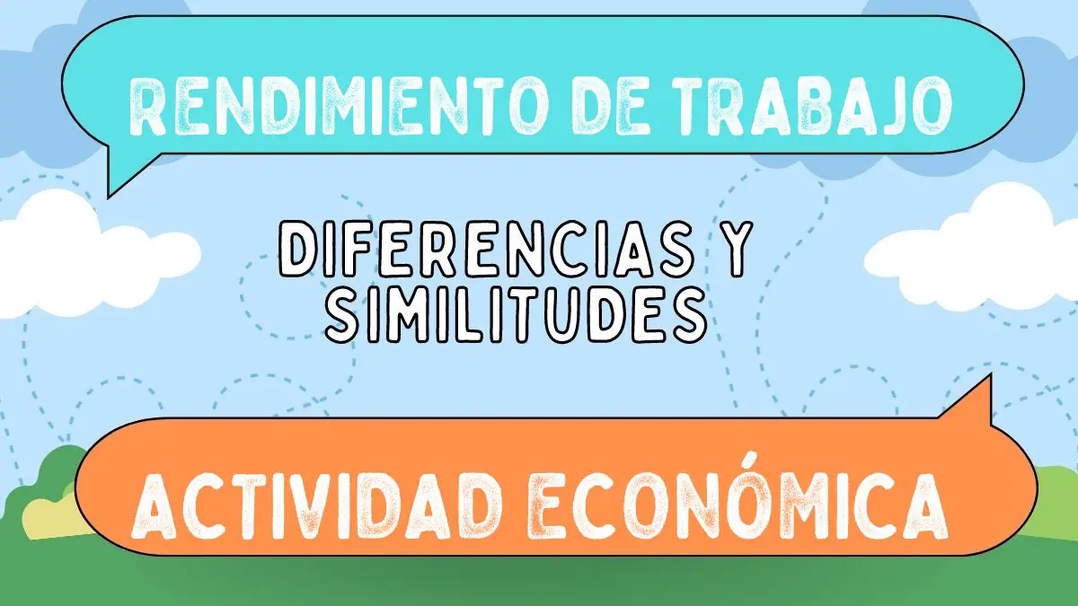 Diferencias entre rendimiento de trabajo y actividad económica