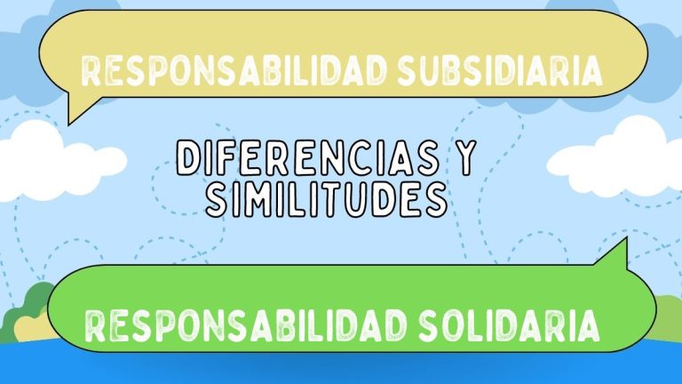 Diferencias entre responsabilidad subsidiaria y responsabilidad solidaria