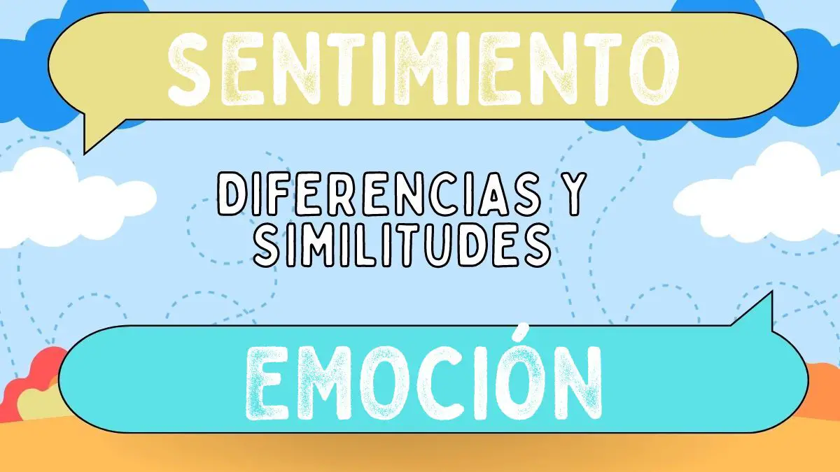 Diferencias entre sentimiento y emoción