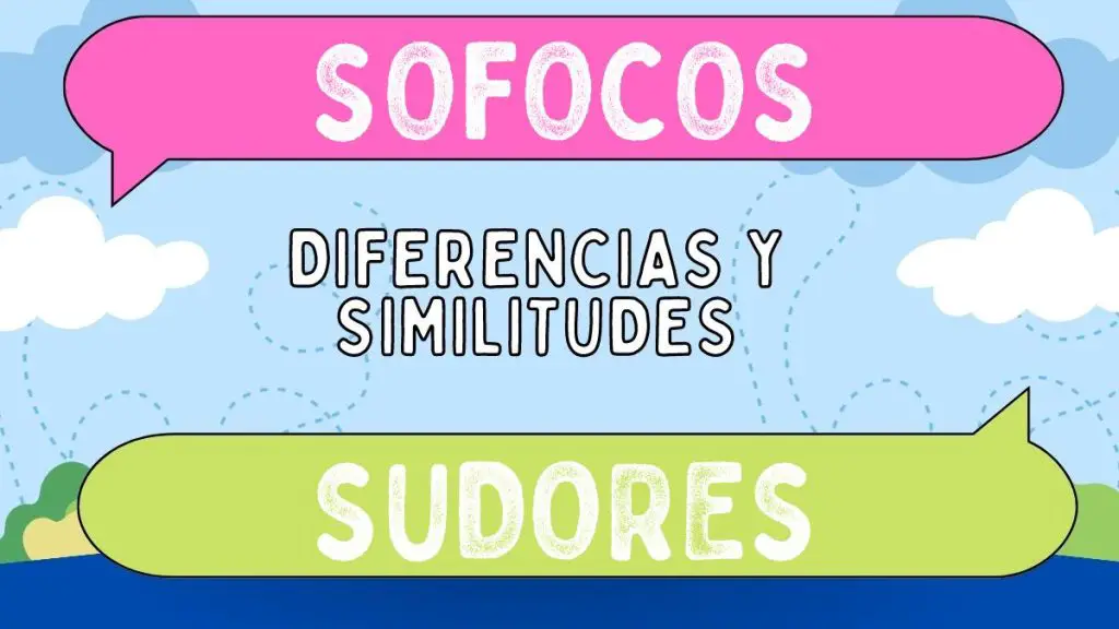Diferencias entre sofocos y sudores