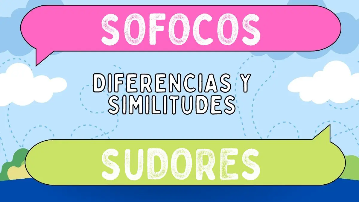 Diferencias entre sofocos y sudores