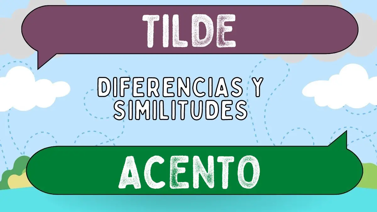 Diferencias entre tilde y acento