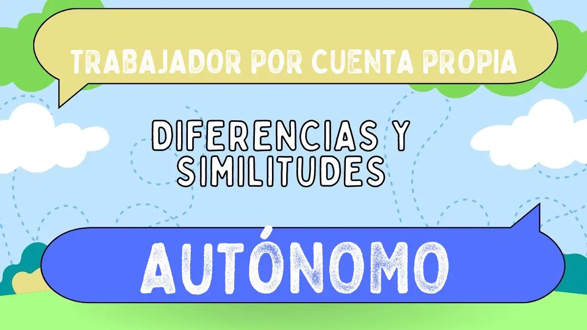 Diferencias entre trabajador por cuenta propia y autónomo