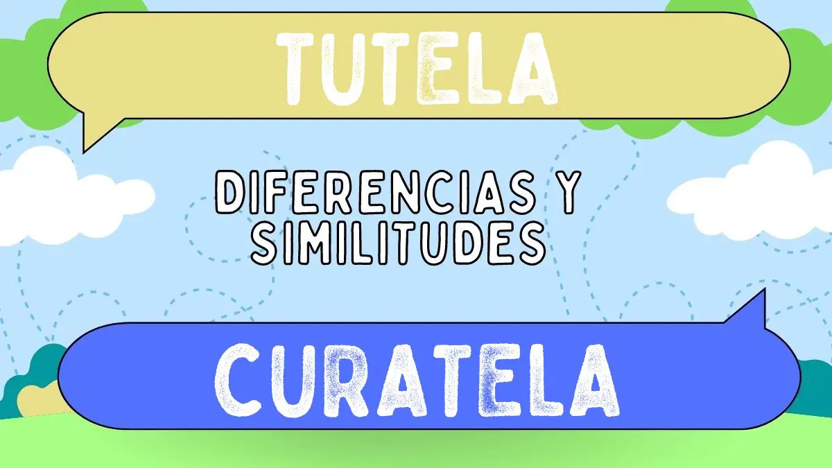 Diferencias entre tutela y curatela