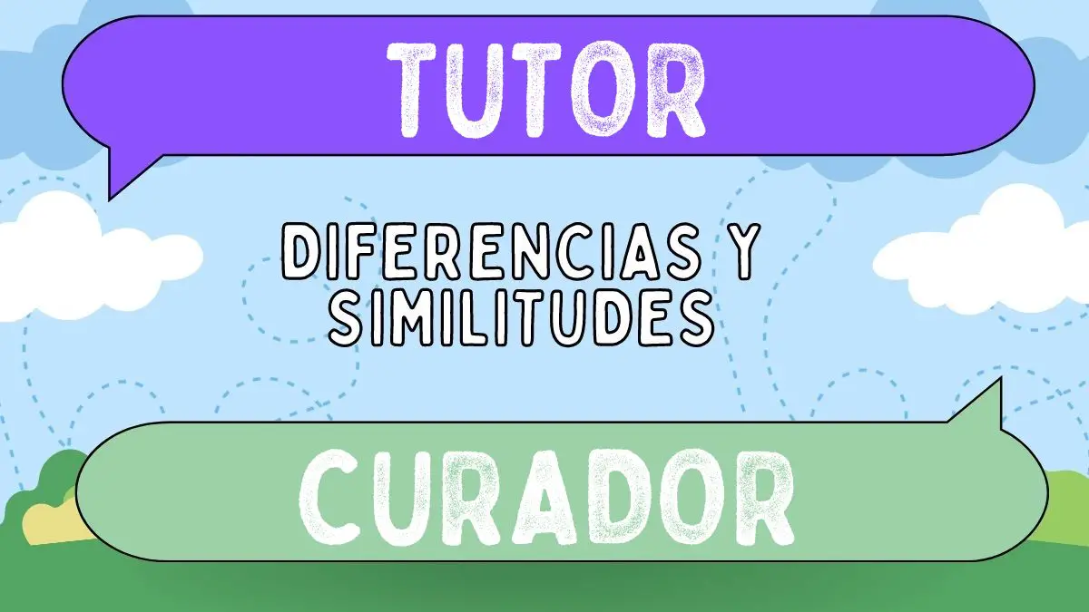 Diferencias entre tutor y curador