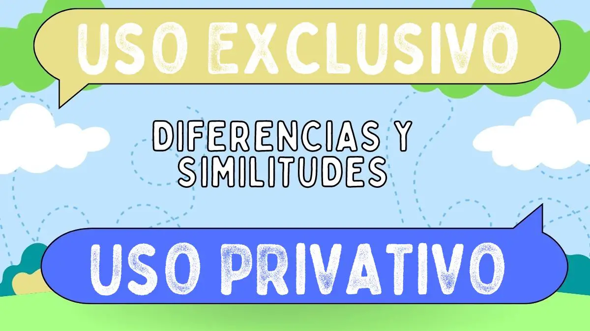 Diferencias entre uso exclusivo y uso privativo