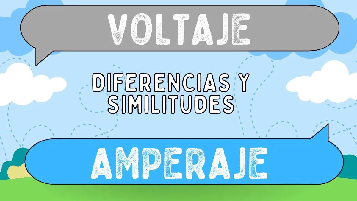 Diferencias entre voltaje y amperaje